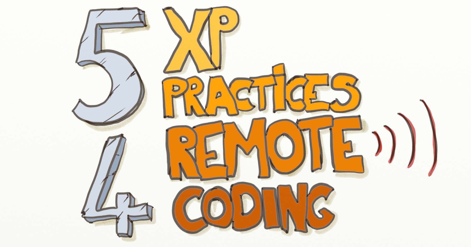 5 XP practices that will make your remote team more effective ...